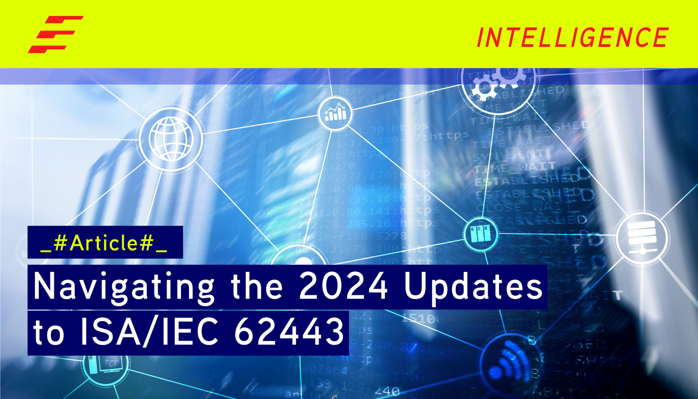 Navigating the 2024 Updates to ISA/IEC 62443 // Echelon Risk + Cyber