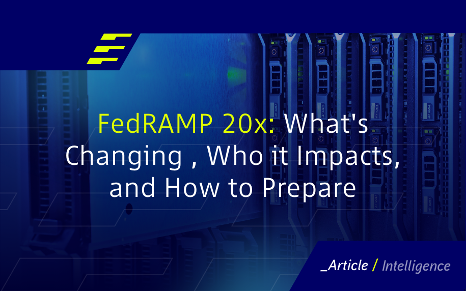 FedRAMP 20x: What’s Changing, Who It Impacts, and How to Prepare ...