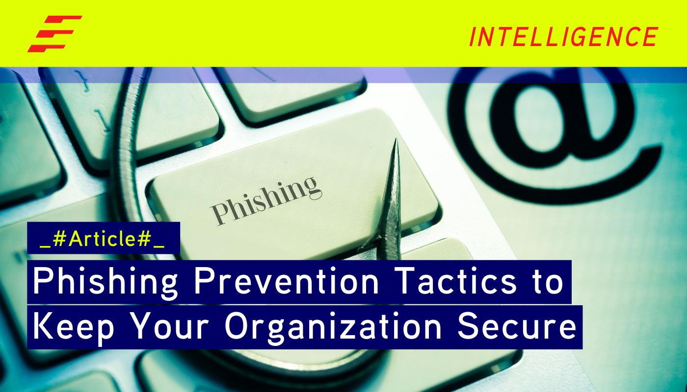 Phishing Prevention Tactics to Keep Your Organization Secure // Echelon ...