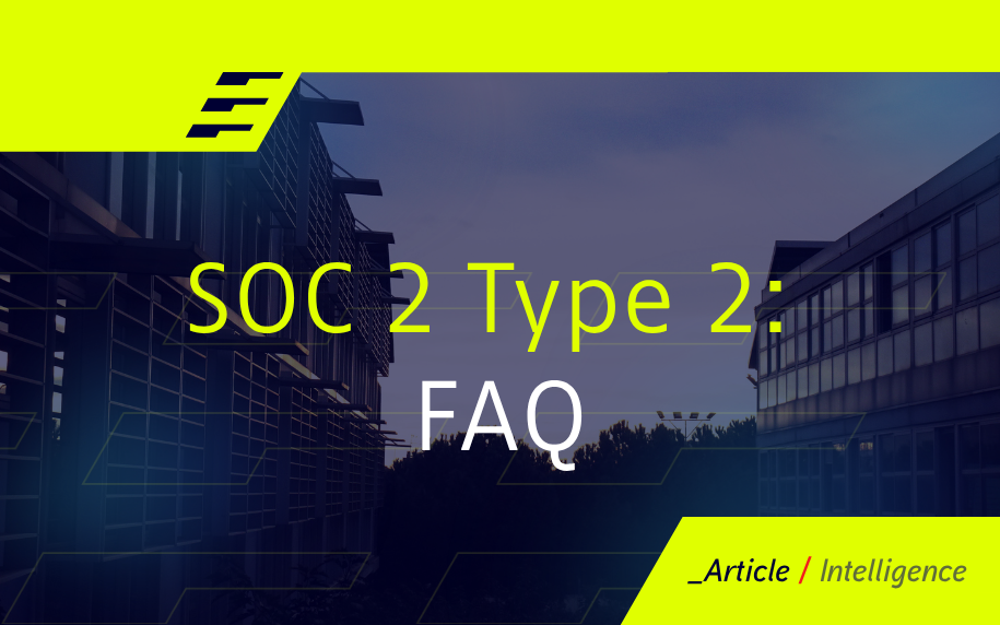 SOC 2 Type 2: Frequently Asked Questions // Echelon Risk + Cyber