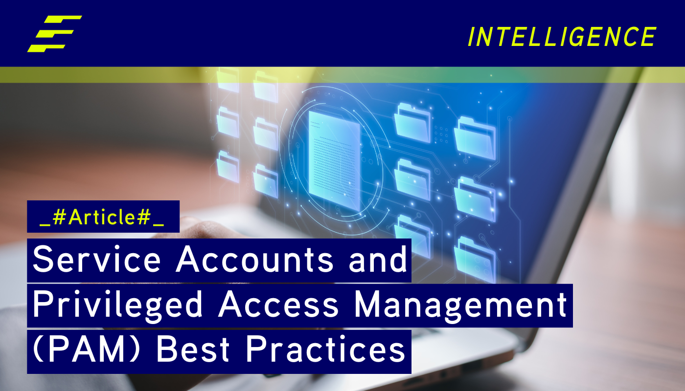 Service Accounts and Privileged Access Management (PAM) Best Practices ...